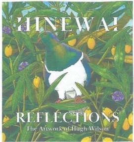 HINEWAI REFLECTIONS The Artwork Of Hugh Wilson | Banks Peninsula Matters